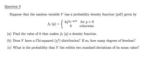 Solved Question3 Suppose That The Random Variable Y Has A