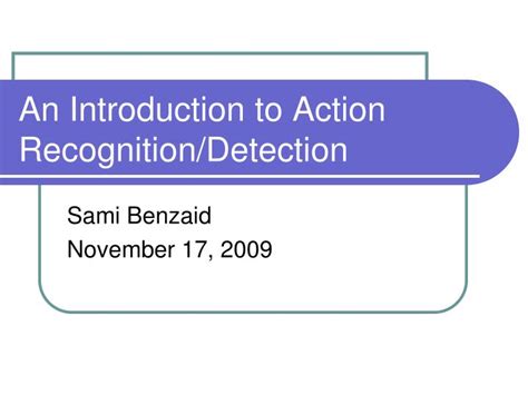 Ppt An Introduction To Action Recognitiondetection Powerpoint