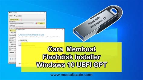 Cara Membuat Flashdisk Installer Windows 10 Uefi Gpt
