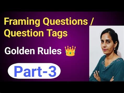Framing Questions Wh Words Question Tags In English Grammar Question Tags Let S Begin