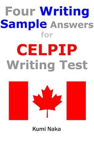 Four Writing Sample Answers For CELPIP Writing Test Study Material For The Latest CELPIP