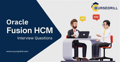 Oracle Fusion Hcm Interview Questions And Answers 2025 Coursedrill