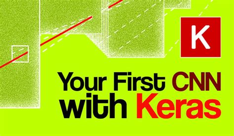 Building Your First Convolutional Neural Network With Keras Evaluating A Cnn Model The Basics