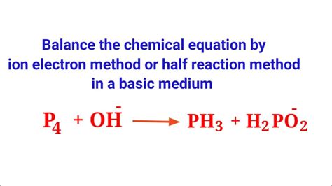 P4 Oh Ph3 H2po2 Balance The Chemical Equation By Ion Electron Method Mydocumentary838 Youtube