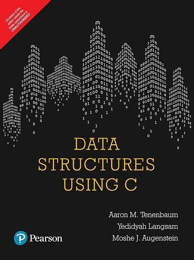 Data Structures Using C Aaron M Tenenbaum Yedidyah Langsam Moshe J Augenstein Pearson