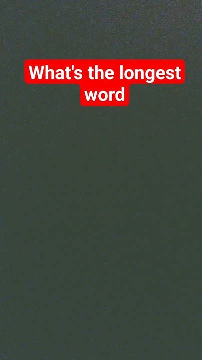 Whats The Longest Word Youtube Whats The Longest Word Youtube