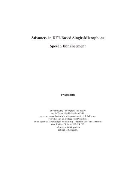 Advances In Dft Based Single Microphone Speech Enhancement