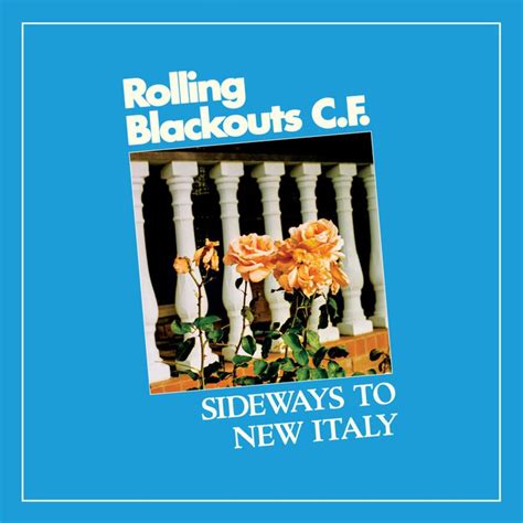 Rolling Blackouts C F Sideways To New Italy Compact Discs Cd Best Buy