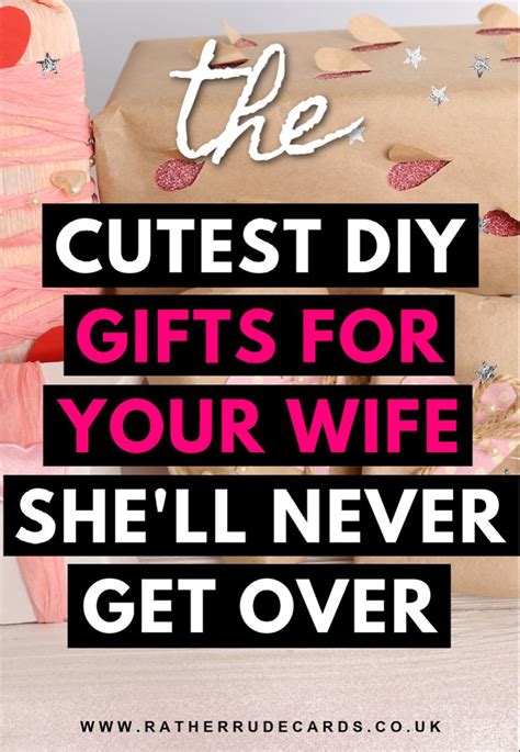 Diy Creative Wife Ts Ideas Romantic Love T For Her Birthday