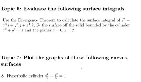 Solved Topic 6 Evaluate The Following Surface Integrals Use Chegg Com