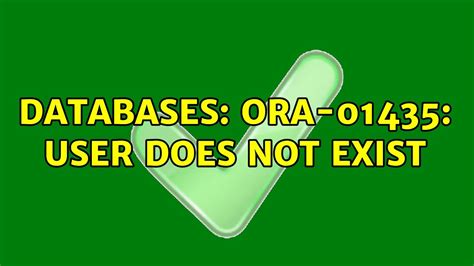 Databases ORA 01435 User Does Not Exist YouTube