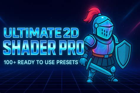 Ultimate 2d Shader Pro Vfx Master Collection