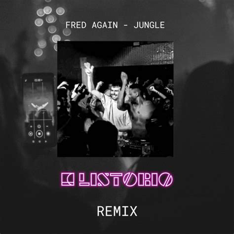 Stream Fred Again Jungle Listorio Remix By Listorio Listen Online