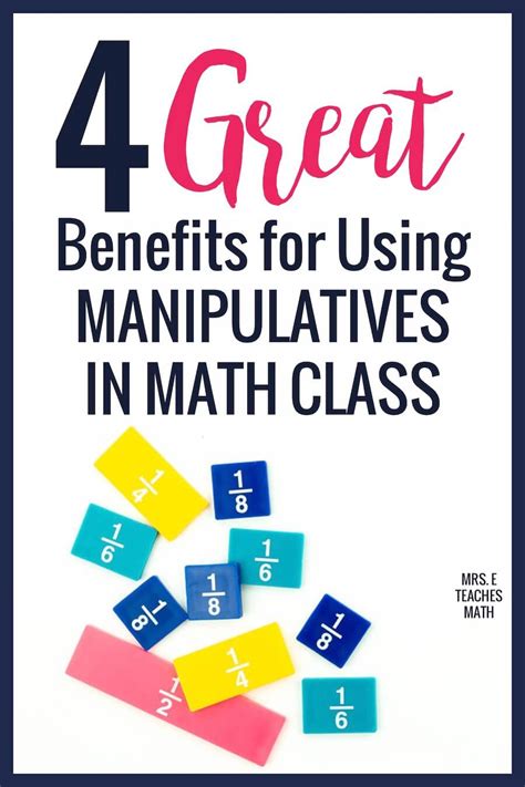 4 Benefits Of Using Manipulatives In Math Mrs E Teaches Math