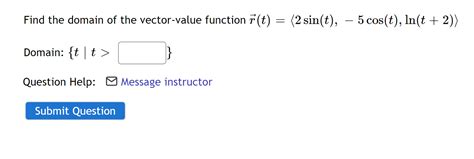 solved find the domain of the vector value function r t