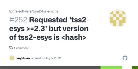 Requested Tss2 Esys 23 But Version Of Tss2 Esys Is · Issue 252 · Tpm2 Softwaretpm2 Tss