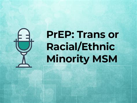 Prep Talks Uptake In Racial And Ethnic Minority Men Who Have Sex With Men And Transgender