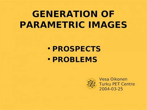 Ppt Generation Of Parametric Images Dokumentips