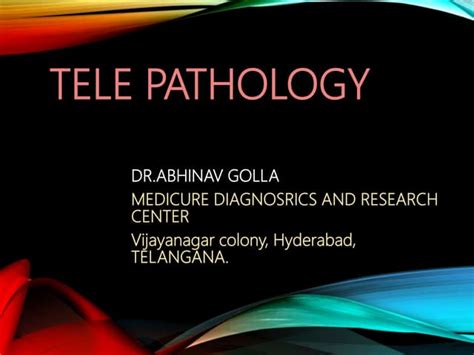 Telepathology Dr Abhinav Golla Associate Professor Lab Director And Consultant Pathologist