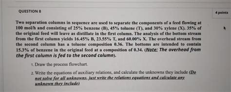 Solved QUESTIONS Points Two Separation Columns In Sequence Chegg