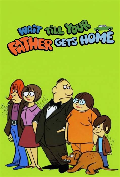 Wait Till Your Father Gets Home