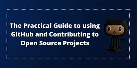 The Practical Guide To Using Github And Contributing To Open Source Projects Rdevto