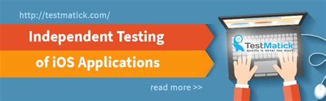 Independent Testing Of Ios Applications Testmatick