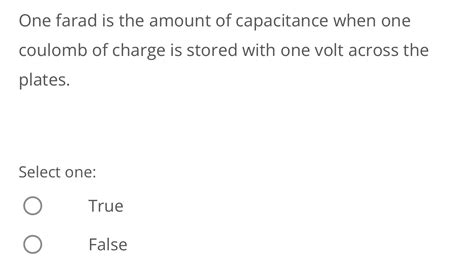 One Farad Is The Amount Of Capacitance When Studyx