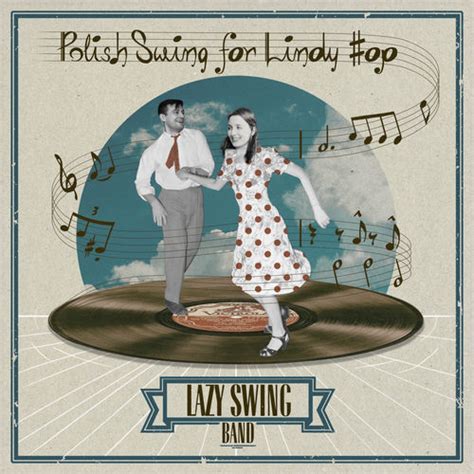 Lazy Swing Band Albums Songs Concerts Deezer