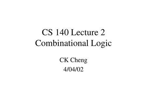 Ppt Cs 140 Lecture 2 Combinational Logic Powerpoint Presentation