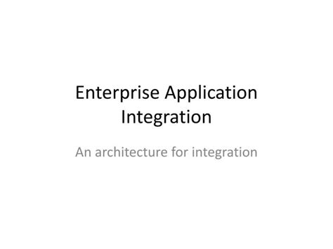 Ppt Enterprise Application Integration Powerpoint Presentation Free Download Id 1661719
