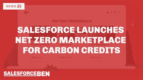 Salesforce Launches Net Zero Marketplace For Carbon Credits