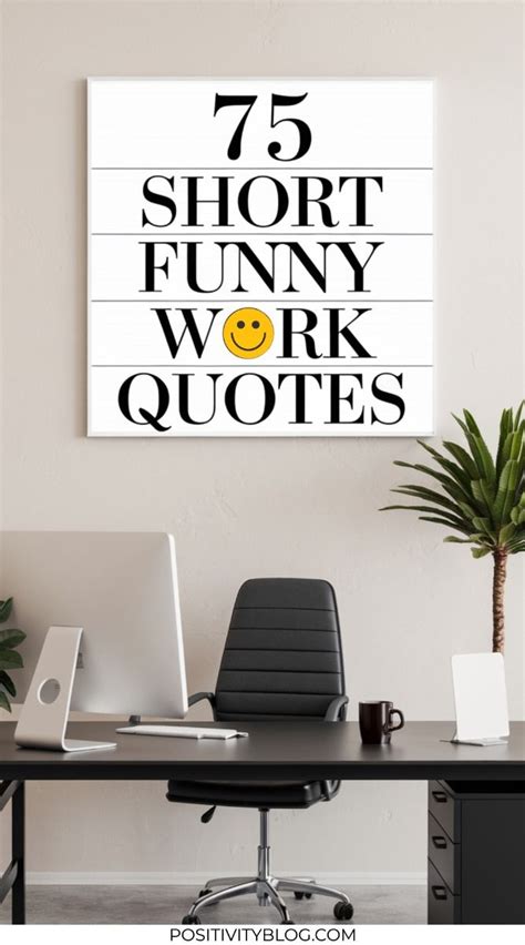 75 Short Funny Work Quotes Hilarious And Motivational Sayings That Are