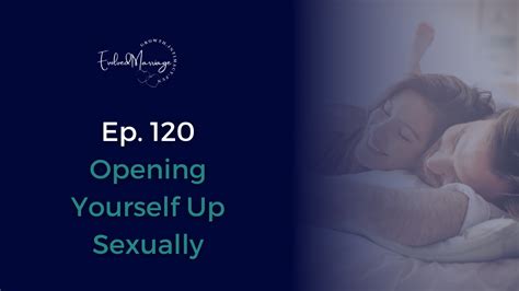 Opening Yourself Up Sexually