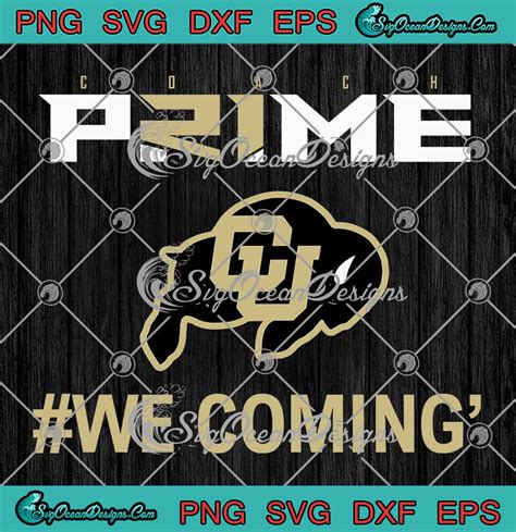 Coach Prime We Coming Svg Colorado Buffaloes Football Svg Cu Buffs