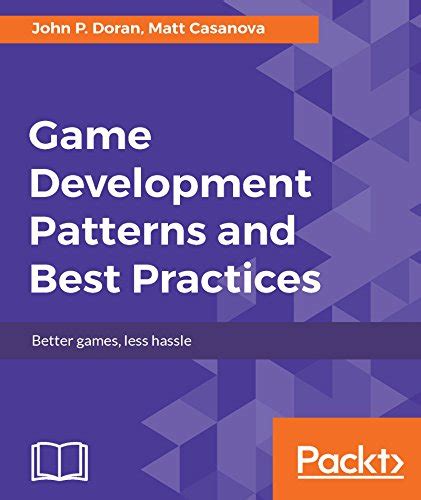 Game Development Patterns And Best Practices Let Me Read