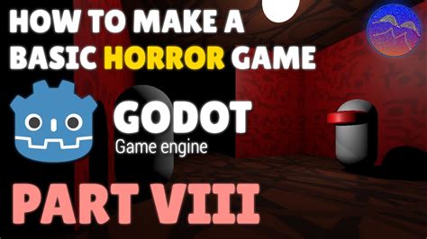 How To Make A Basic Horror Game In Godot Part 8 Godot 4 Tutorial Youtube