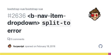 `split to` error · issue 2636 · bootstrap vue bootstrap vue · github