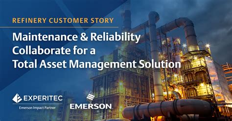 Maintenance And Reliability Team Up For Total Asset Management