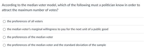 Solved According To The Median Voter Model Which Of The