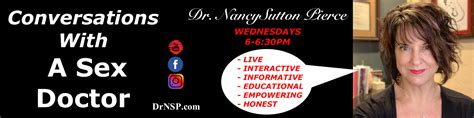 Conversations With A Sex Doctor Dr Nancy Sutton Pierce