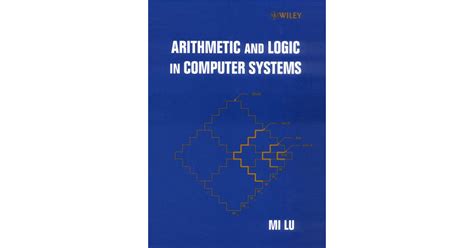 arithmetic and logic in computer systems arithmetic and logic in