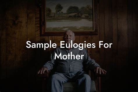 Sample Eulogies For Mother Eulogy Assistant