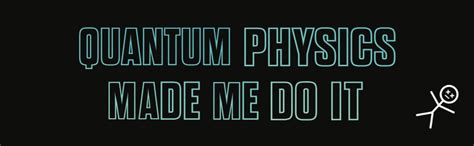 Quantum Physics Made Me Do It A Simple Guide To The Fundamental Nature Of Everything Kindle