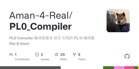 GitHub Aman 4 Real PL0 Compiler PL0 Compiler 编译原理 C 语言 实现的 PL 0 编译器 flex bison