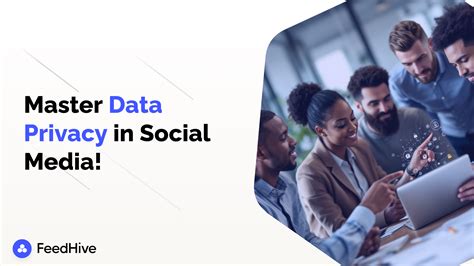 Navigating Data Privacy In Social Media Marketing Best Practices For 2025