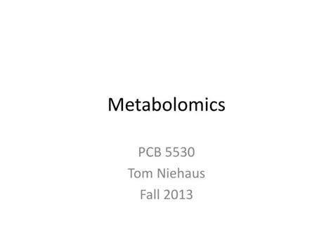 PPT Metabolomics PowerPoint Presentation Free Download ID 2345040