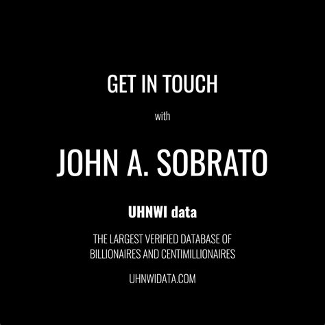 Get In Touch With John A Sobrato Uhnwi Direct