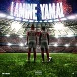 Lamine Yamal Mp3 Download Lyric Nhaccuatui