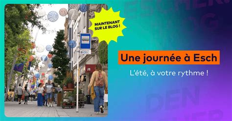 Une Journée à Esch Lété à Votre Rythme Escher Blog